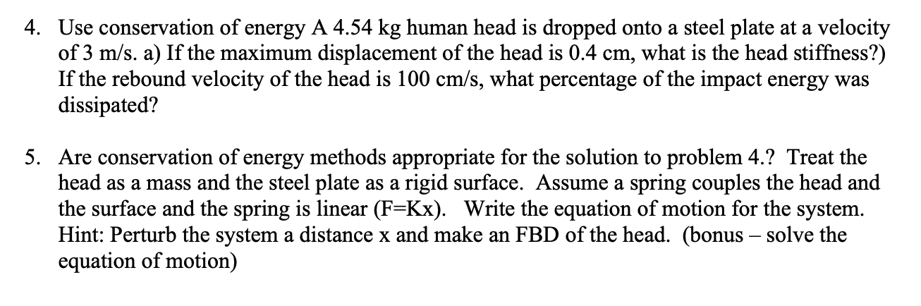 Solved 4. Use conservation of energy A 4.54 kg human head is | Chegg.com