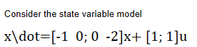 Solved Consider the state variable modelUse Bass-Gura and | Chegg.com