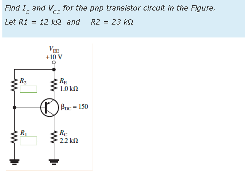 Solved Find IC ﻿and VEC ﻿for the pnp transistor circuit in | Chegg.com