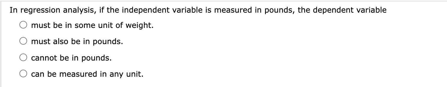 Solved In regression analysis, if the independent variable | Chegg.com