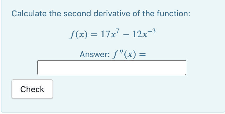 Solved Calculate the second derivative of the function: -3 | Chegg.com