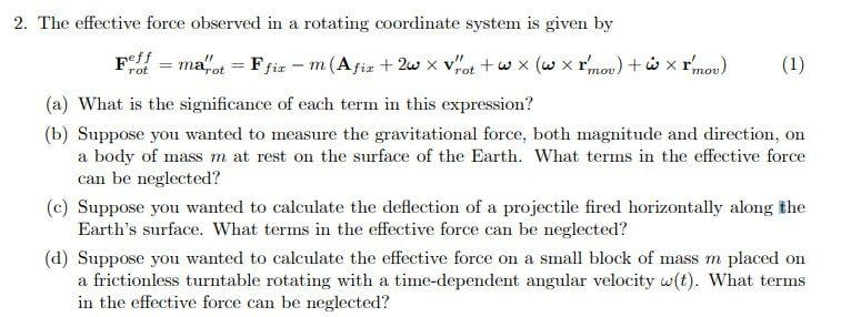 Solved 2. The effective force observed in a rotating | Chegg.com