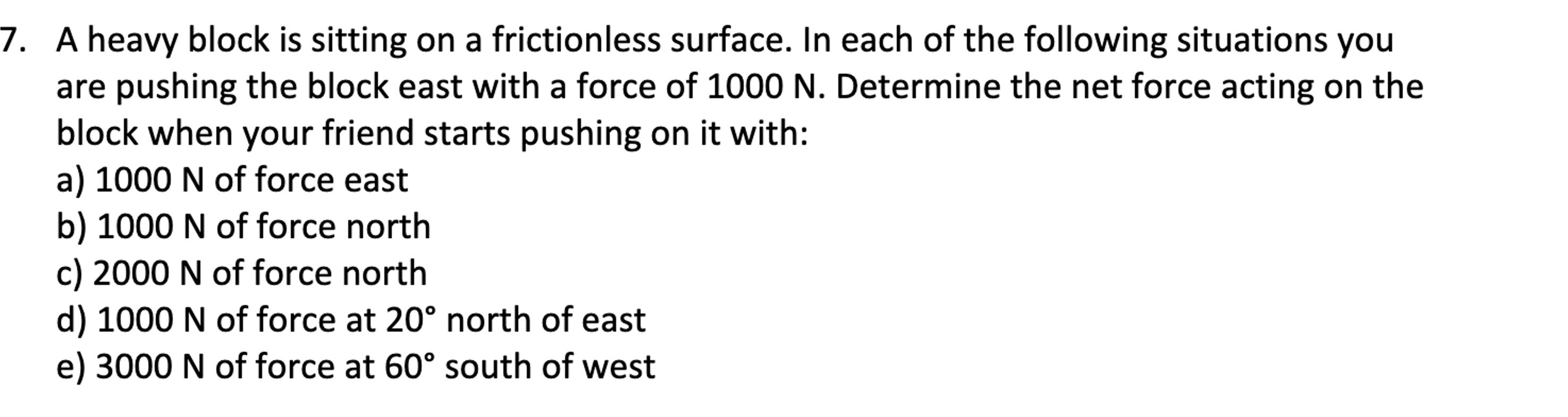 Solved A heavy block is sitting on a frictionless surface. | Chegg.com