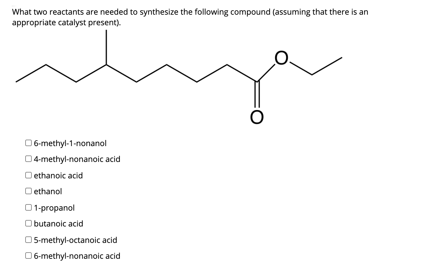 Solved What two reactants are needed to synthesize the | Chegg.com