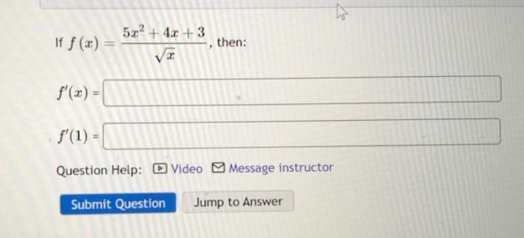 Solved If f(x)=x5x2+4x+3, then: f′(x) f′(1) Question Help: | Chegg.com