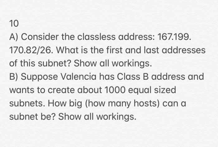 Solved 10 A) Consider the classless address: 167.199. | Chegg.com
