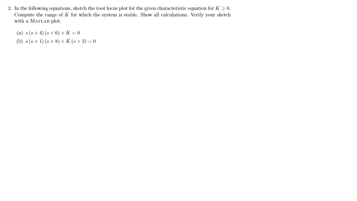 Solved 2. In the following equations, sketch the root locus | Chegg.com