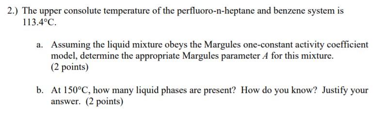 Solved 2.) The upper consolute temperature of the | Chegg.com