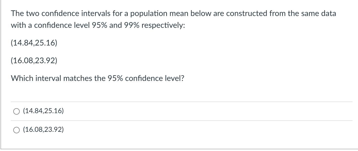 Solved The two confidence intervals for a population mean | Chegg.com