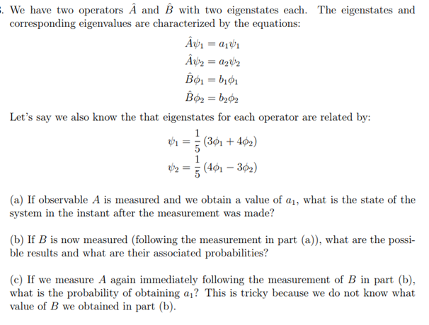 Solved We have two operators A^ and B^ with two eigenstates | Chegg.com