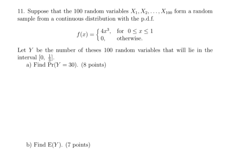 Solved 11. Suppose that the 100 random variables X1, X2, | Chegg.com