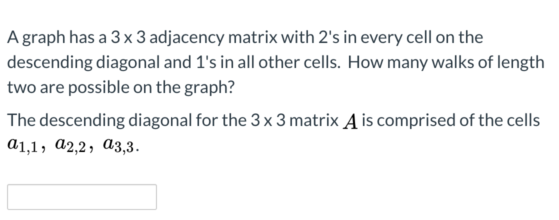 Solved A graph has a 3x3 adjacency matrix with 2's in every | Chegg.com