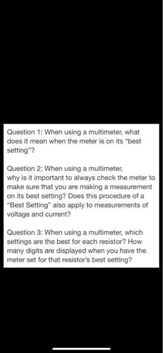 Solved Question 1: When using a multimeter, what does it | Chegg.com