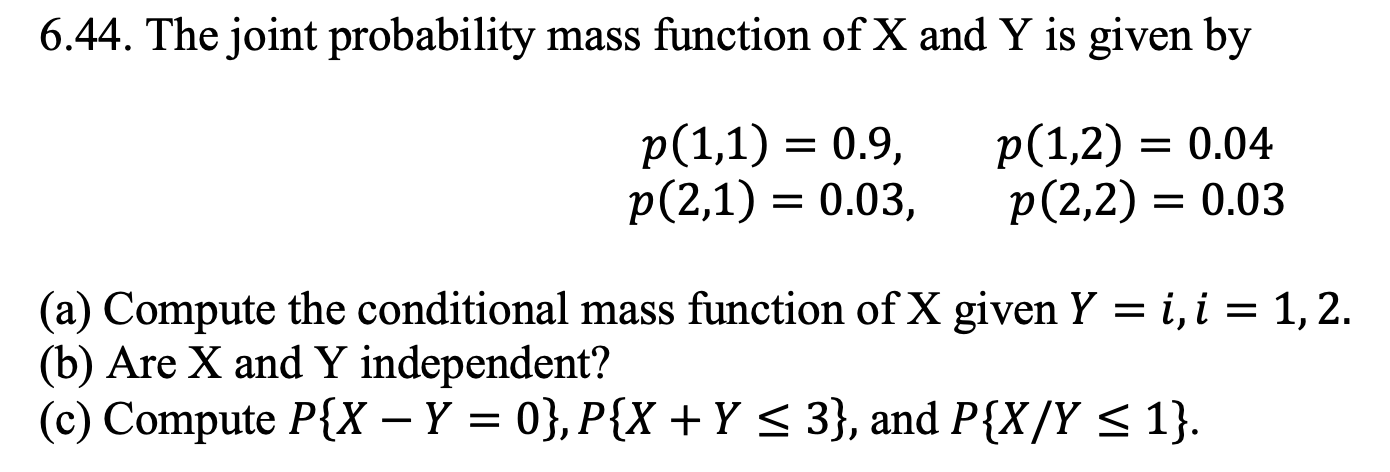 Solved 6.44. The joint probability mass function of X and Y | Chegg.com
