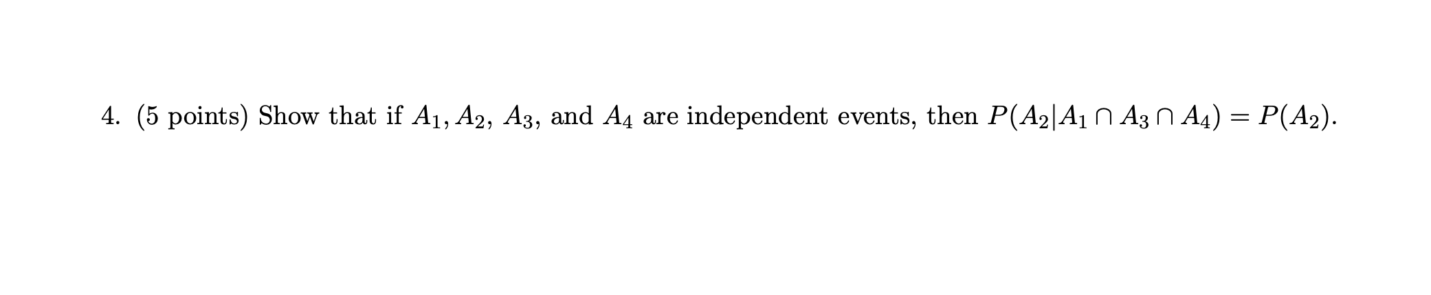 Solved (5 ﻿points) ﻿Show that if A1,A2,A3, ﻿and A4 ﻿are | Chegg.com