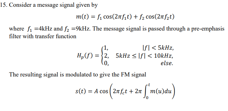 Solved 15. Consider a message signal given by | Chegg.com
