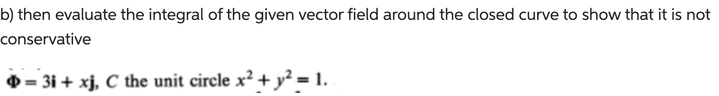 Solved o) then evaluate the integral of the given vector | Chegg.com