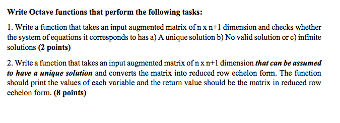 Solved Write Octave Functions That Perform The Following 