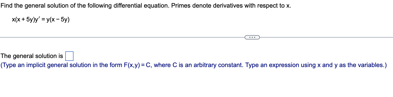 Solved x(x+5y)y′=y(x−5y) The general solution is (Type an | Chegg.com