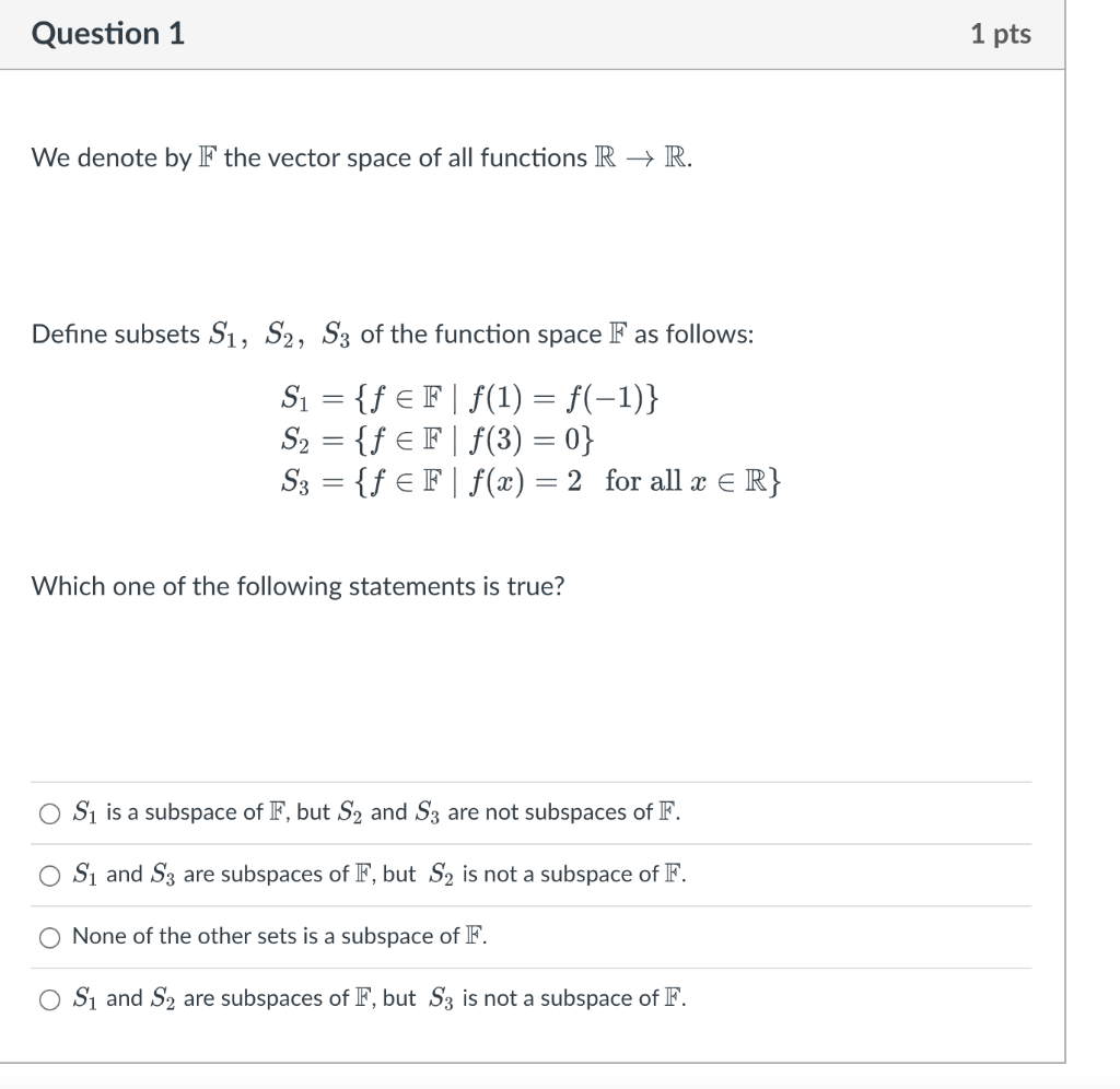 Solved Question 1 1 pts We denote by F the vector space of | Chegg.com