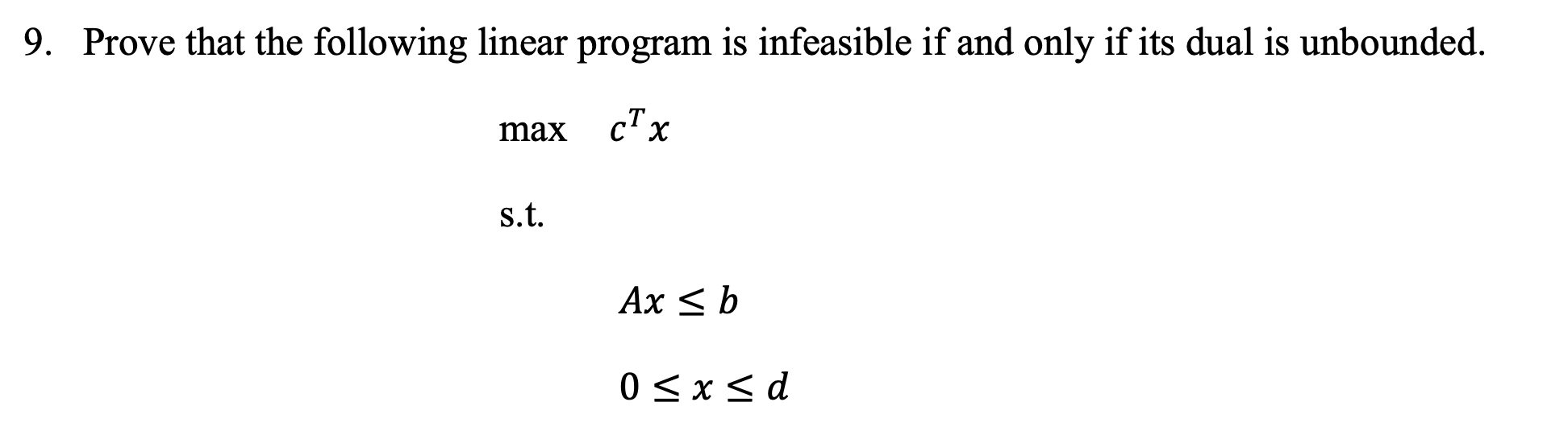 Solved 9. Prove that the following linear program is | Chegg.com