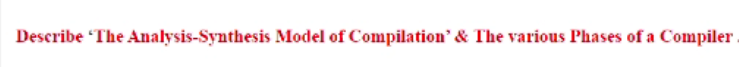 Solved Describe The Analysis-Synthesis Model of Compilation' | Chegg.com
