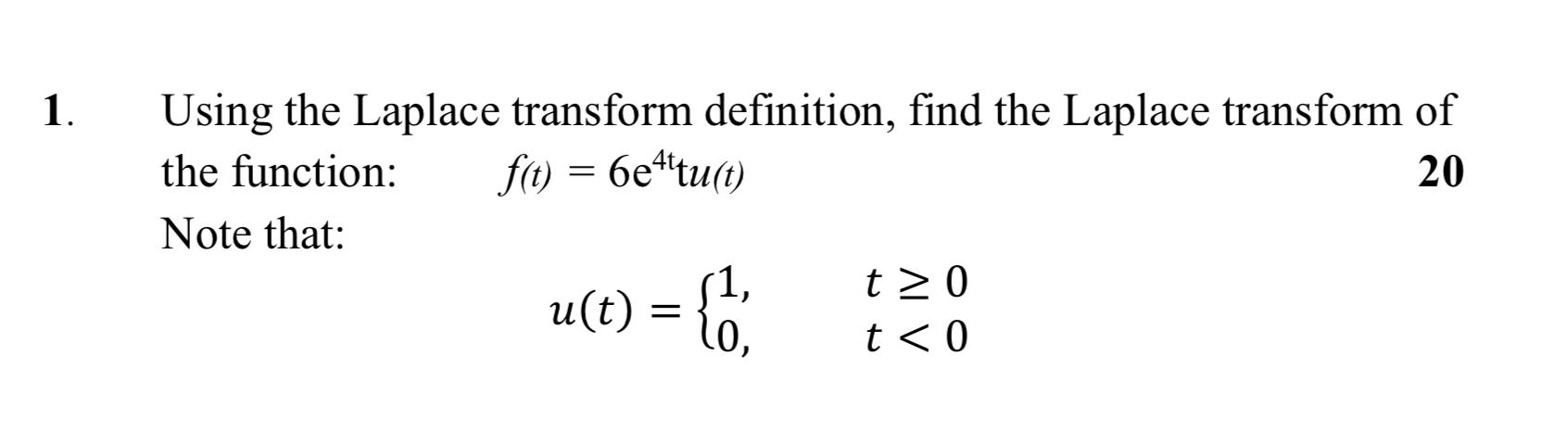 Solved 1. Using the Laplace transform definition, find the | Chegg.com