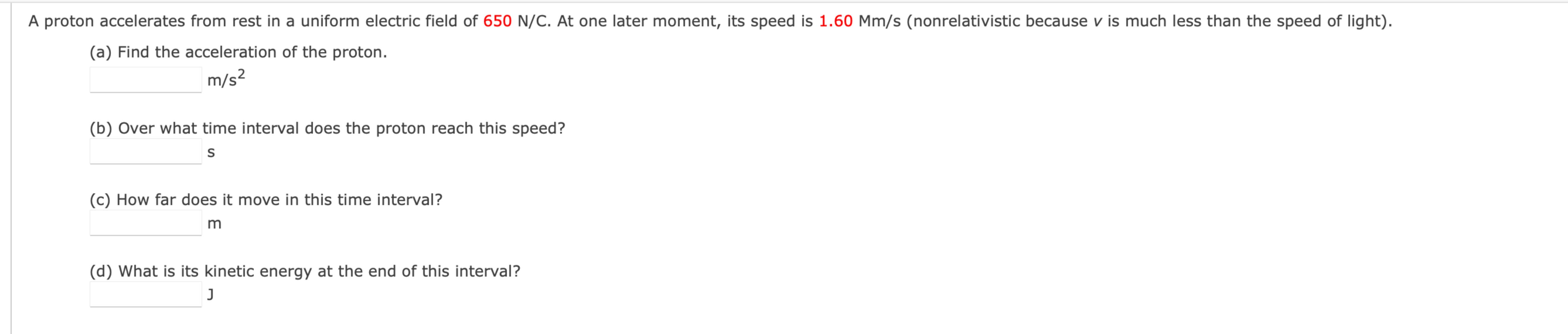 Solved (a) ﻿Find the acceleration of the proton.ms2(b) ﻿Over | Chegg.com