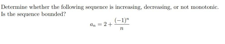 Solved Determine whether the following sequence is | Chegg.com