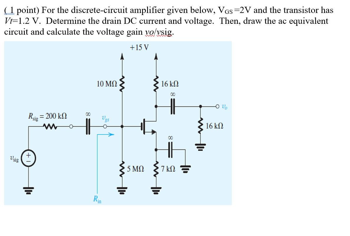 Solved (1 point) For the discrete-circuit amplifier given | Chegg.com