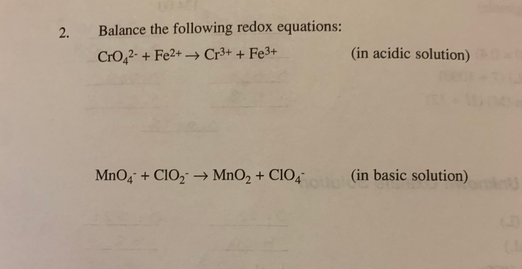 Solved 2. Balance the following redox equations: Cro22- + | Chegg.com
