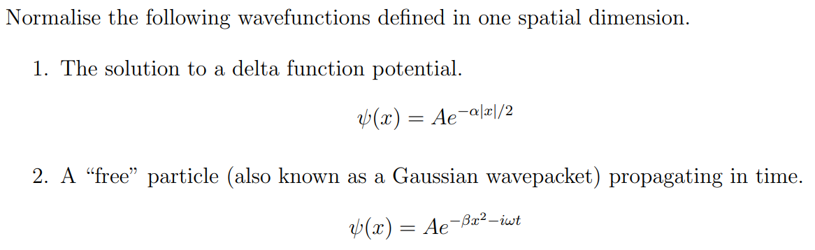 Solved Normalise the following wavefunctions defined in one | Chegg.com