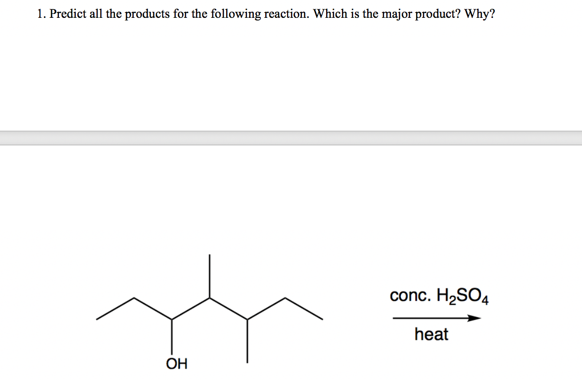 Solved 1. Predict all the products for the following | Chegg.com