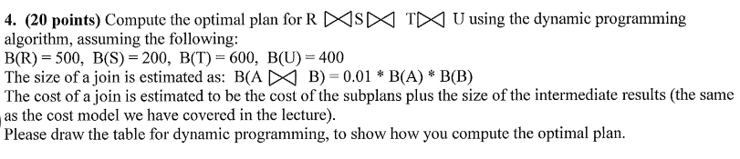 Solved 4. (20 points) Compute the optimal plan for R | Chegg.com