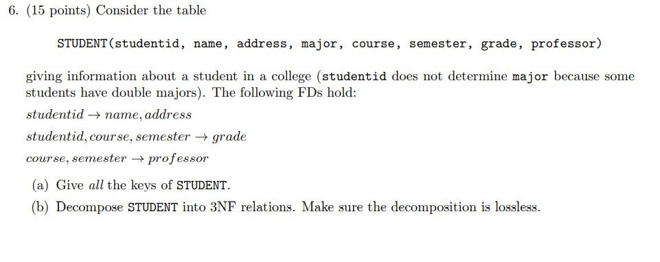 Solved 6. (15 points) Consider the table STUDENT(studentid, | Chegg.com