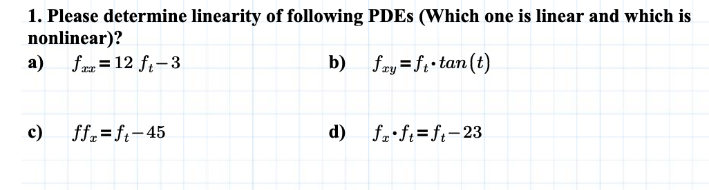 Solved 1. Please determine linearity of following PDEs | Chegg.com