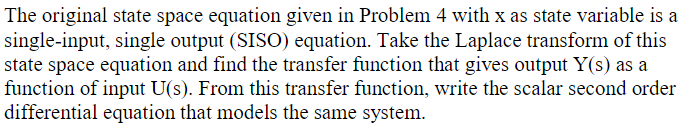 Solved The original state space equation given in Problem 4 | Chegg.com