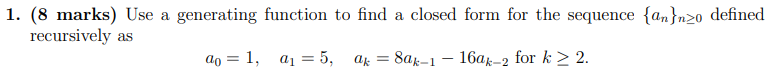 Solved Use a generating function to find a closed form for | Chegg.com