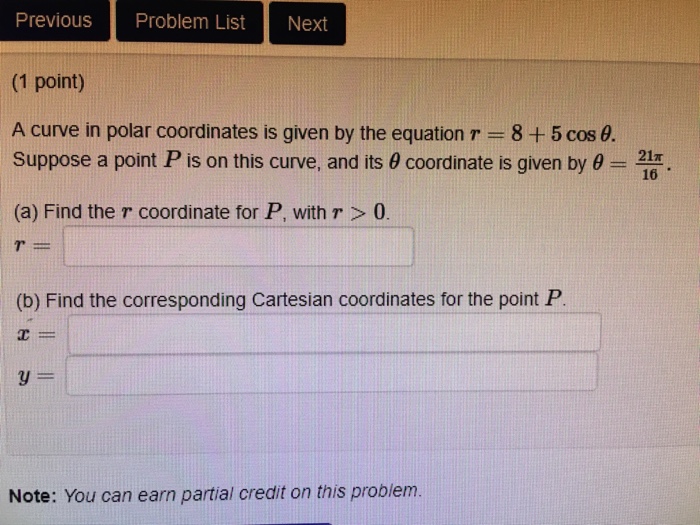 Solved Previous Problem ListNext (1 point) A curve in polar | Chegg.com