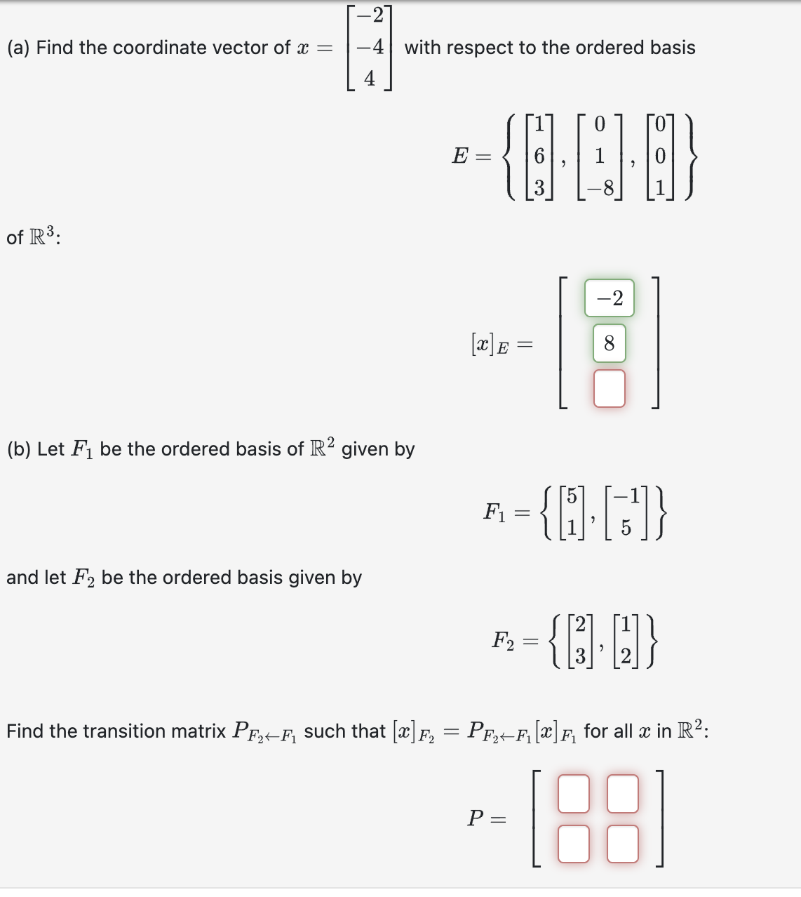 Solved (a) Find the coordinate vector of x=⎣⎡−2−44⎦⎤ with | Chegg.com