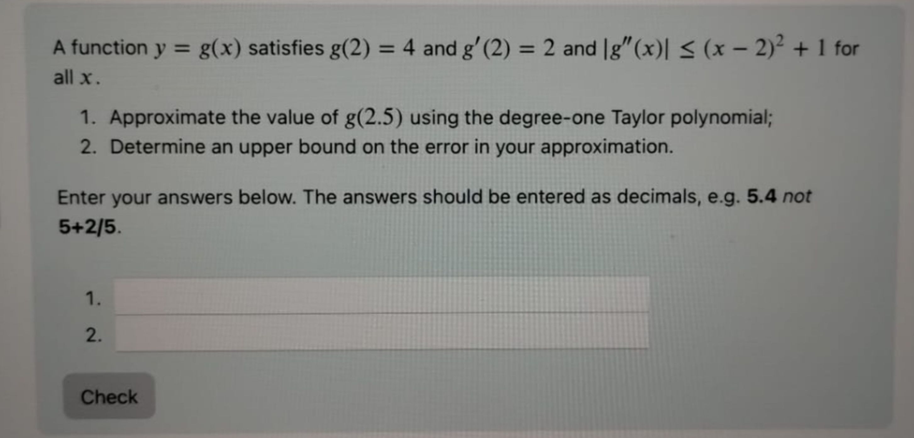 Solved A function y=g(x) ﻿satisfies g(2)=4 ﻿and g'(2)=2 ﻿and | Chegg.com