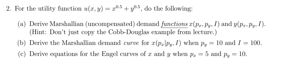 Solved 2. For the utility function u(x, y) = x0.5 + 40.5, do | Chegg.com