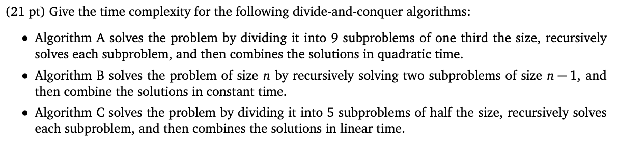 Solved (21 pt) Give the time complexity for the following | Chegg.com
