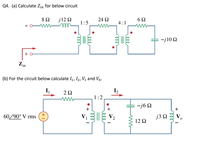 Solved Q4. (a) Calculate Zin for below circuit (b) For the | Chegg.com