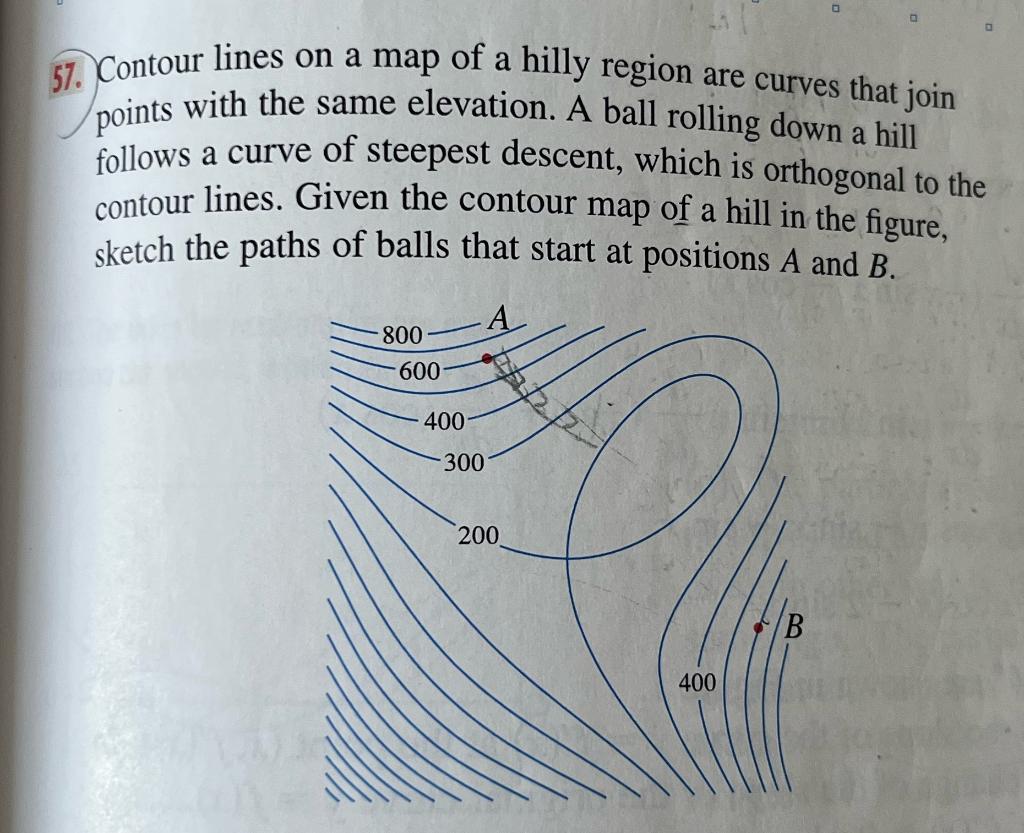 Solved 57. Contour lines on a map of a hilly region are | Chegg.com