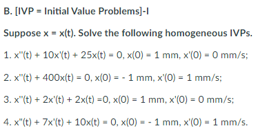Solved B. [IVP = Initial Value Problems]-I Suppose x=x(t). | Chegg.com