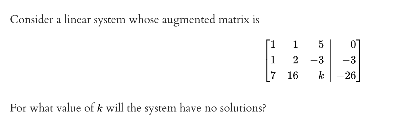 Solved Consider a linear system whose augmented matrix is | Chegg.com
