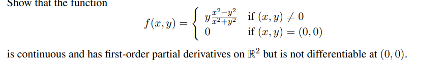 Solved Show that the function f(x,y)={yx2+y2x2−y20 if | Chegg.com