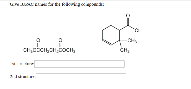 Solved Give IUPAC names for the following compounds: CI CH3 | Chegg.com