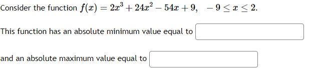 Solved Consider the function f(x)=2x3+24x2−54x+9,−9≤x≤2. | Chegg.com